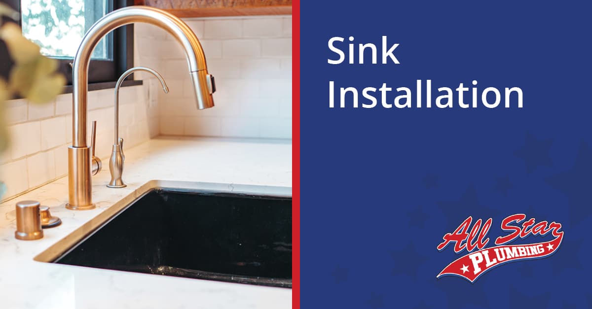 Sink installation and repair by licensed plumbers | All Star Plumbing ...